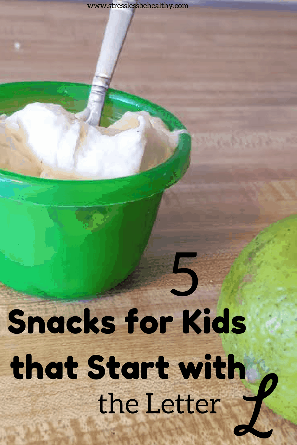 5 Snacks For Kids That Start With The Letter L