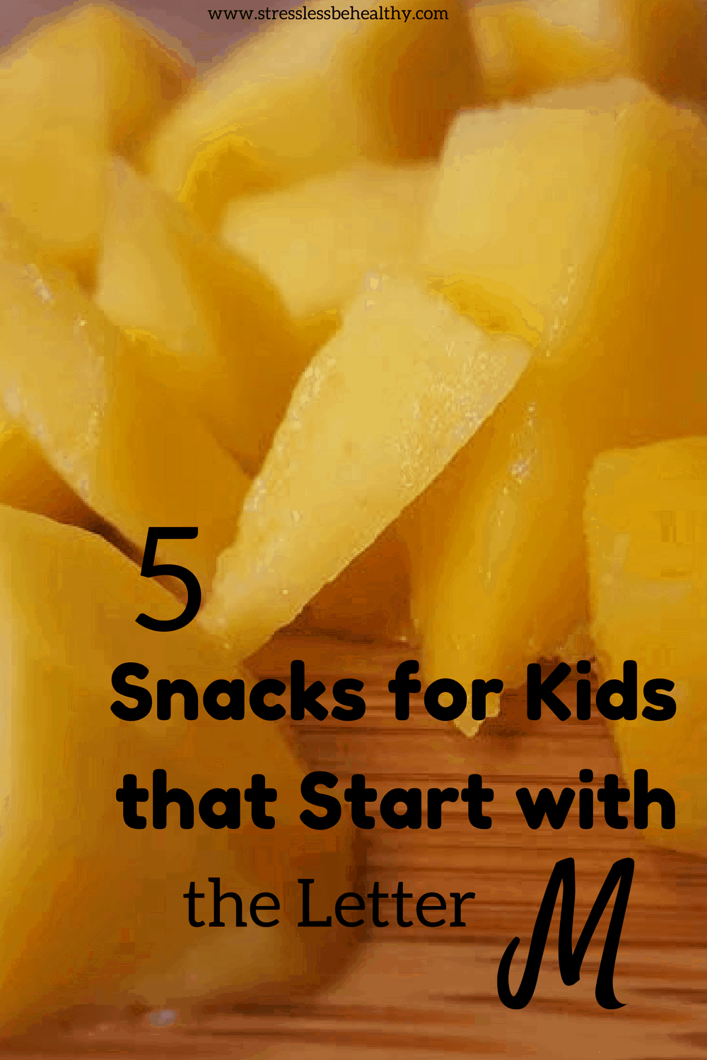 5 Snacks For Kids That Start With The Letter M