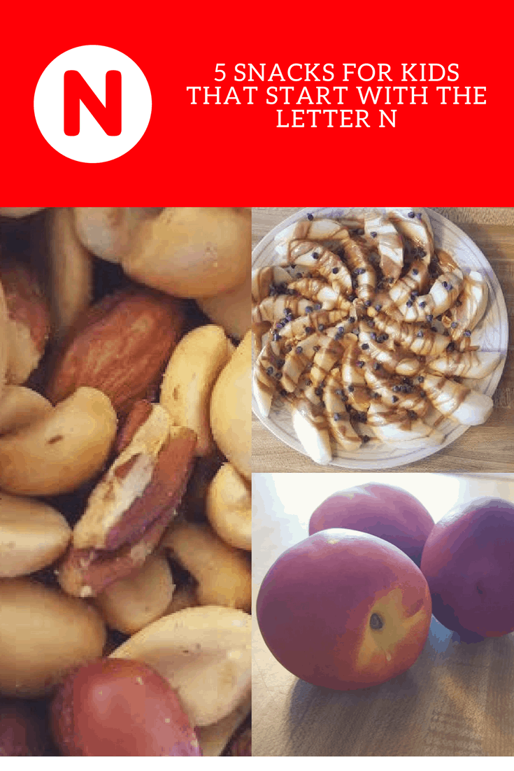 5 Snacks For Kids That Start With The Letter N