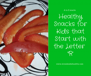 5 Snacks For Kids That Start With The Letter R