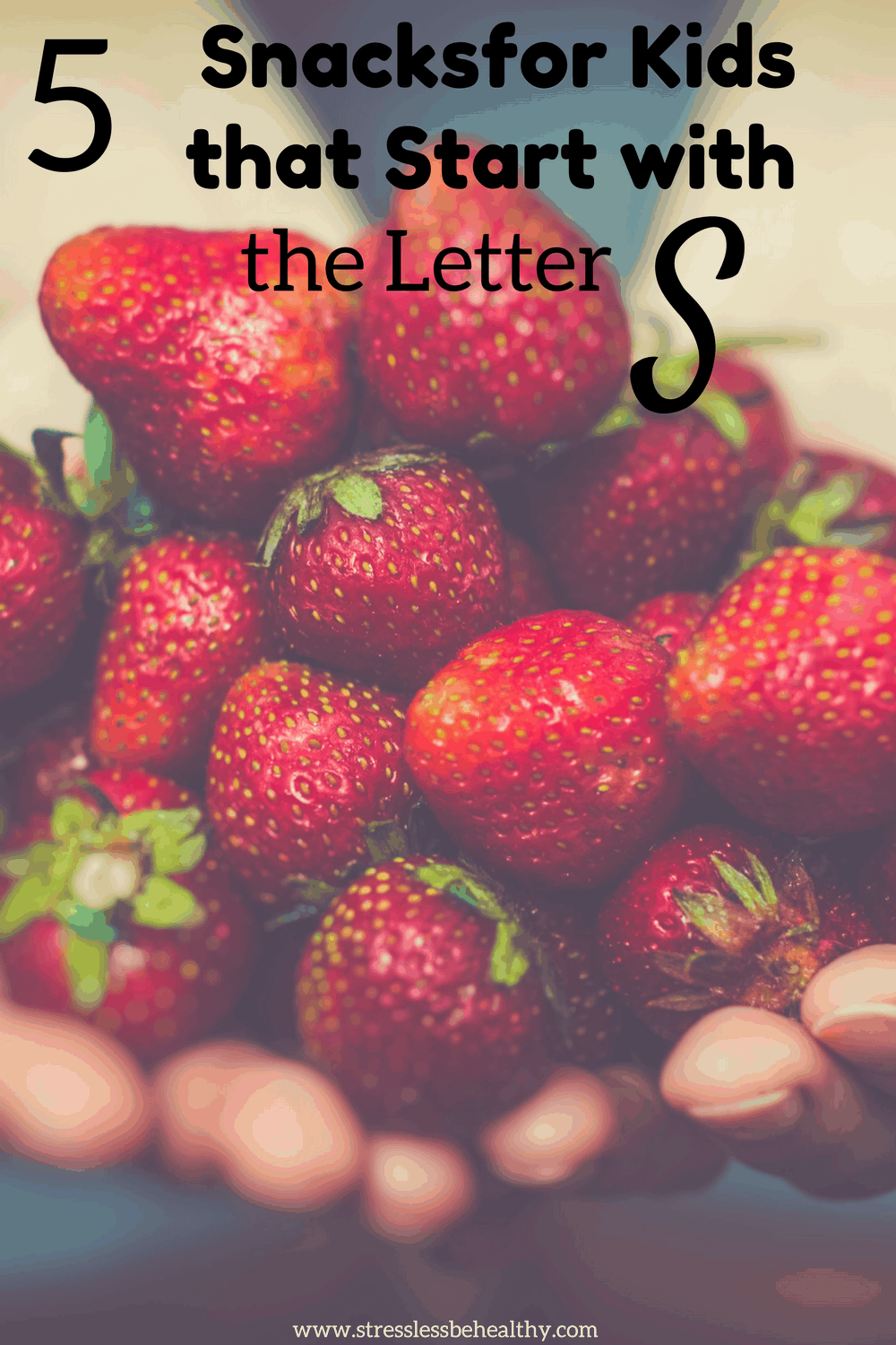 5 Snacks For Kids That Start With The Letter S