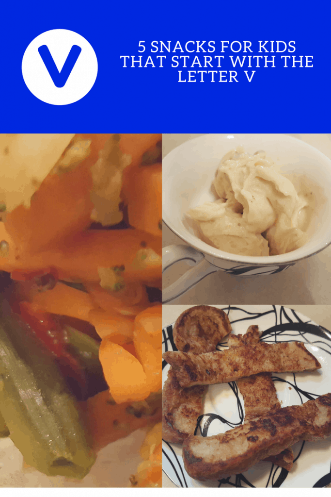 5 Snacks For Kids That Start With The Letter V