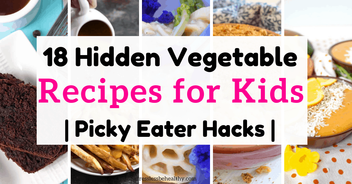 18 Hidden Vegetable Recipes for Kids | Picky Eater Hacks