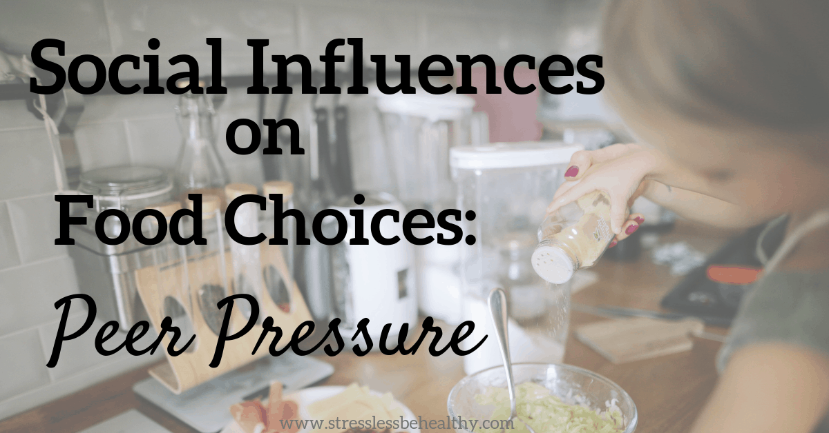 Social Influences on Food Choices: Peer Pressure